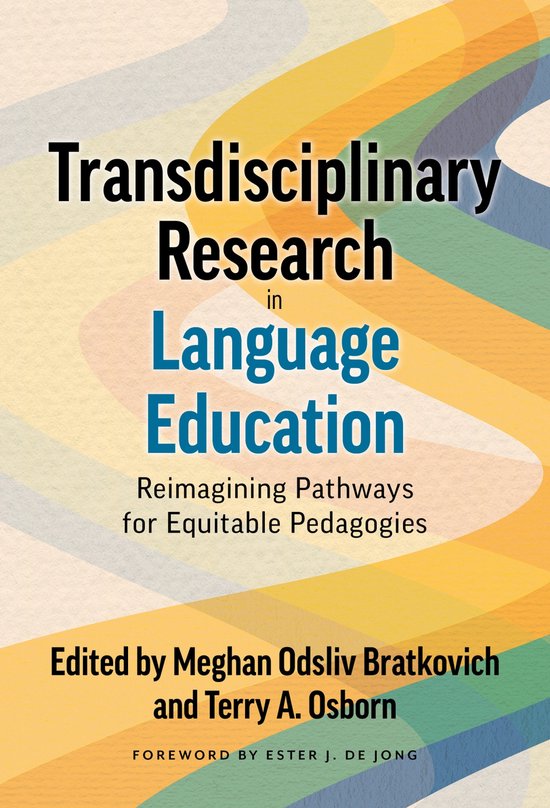 Transdisciplinary Research in Language Education | 9780807768464 | Ester J. De Jong |... | bol