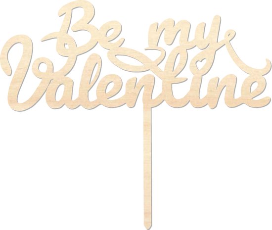 Houten caketopper / taarttopper - Be my Valentine 2 - Taart / Cake topper op... | bol