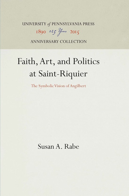 Anniversary Collection- Faith, Art, and Politics at Saint-Riquier ...