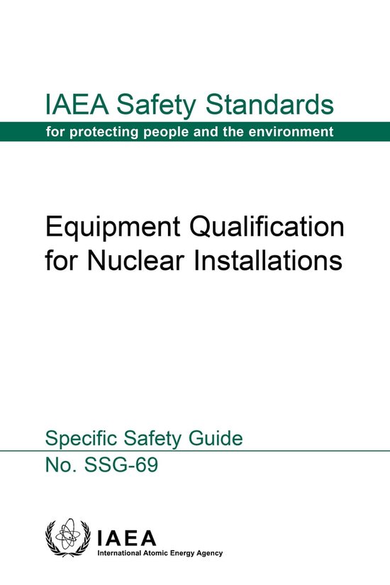 IAEA Safety Standards Series 69 - Equipment Qualification for Nuclear Installations... | bol