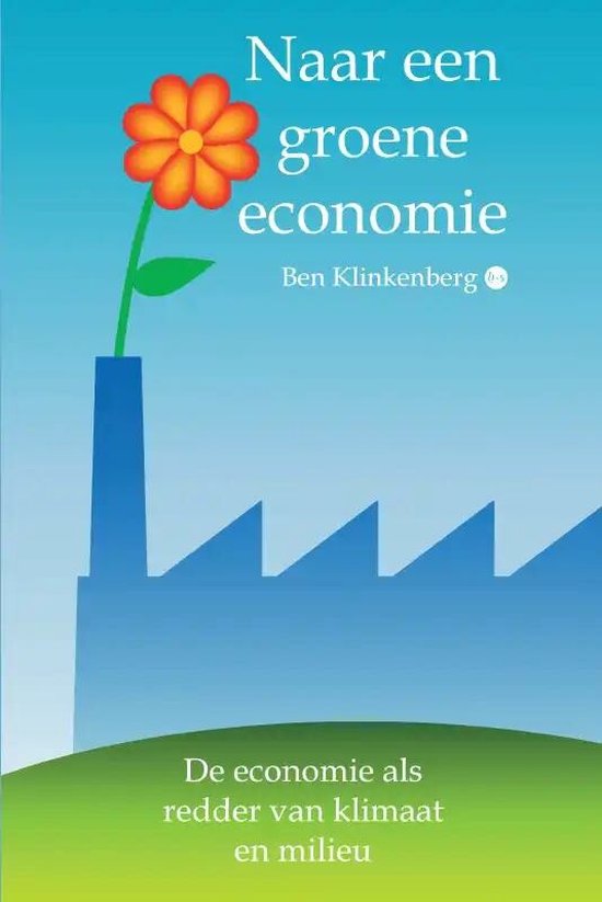 Naar een groene economie, Ben Klinkenberg | 9789464685329 | Boeken | bol