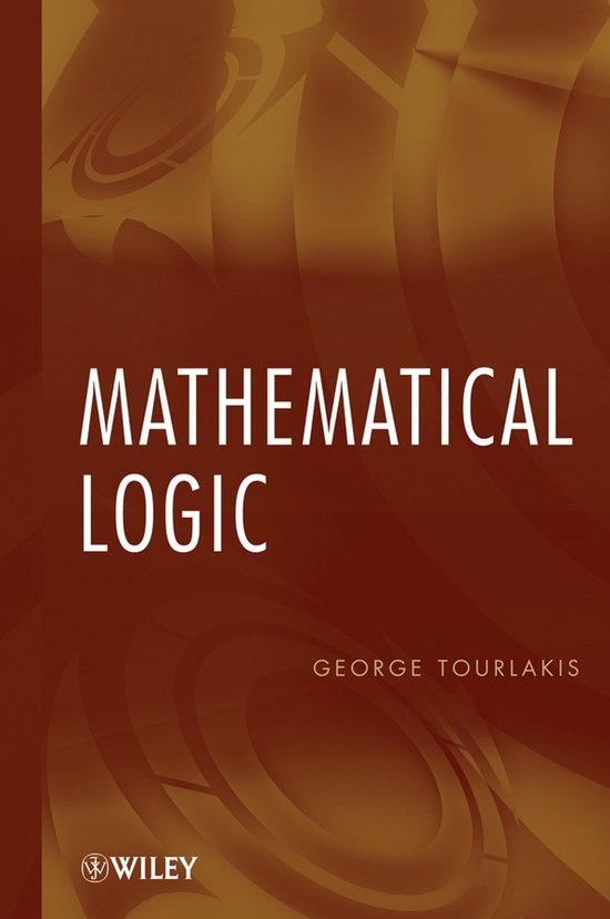 Mathematical Logic, George Tourlakis | 9780470280744 | Boeken | bol