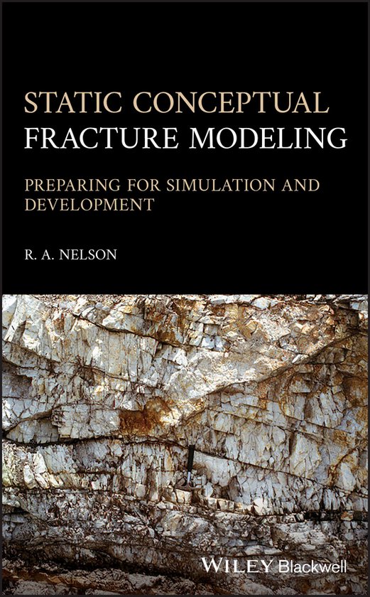 Static Conceptual Fracture Modeling | 9781119596936 | Ronald A. Nelson | Boeken | bol.com