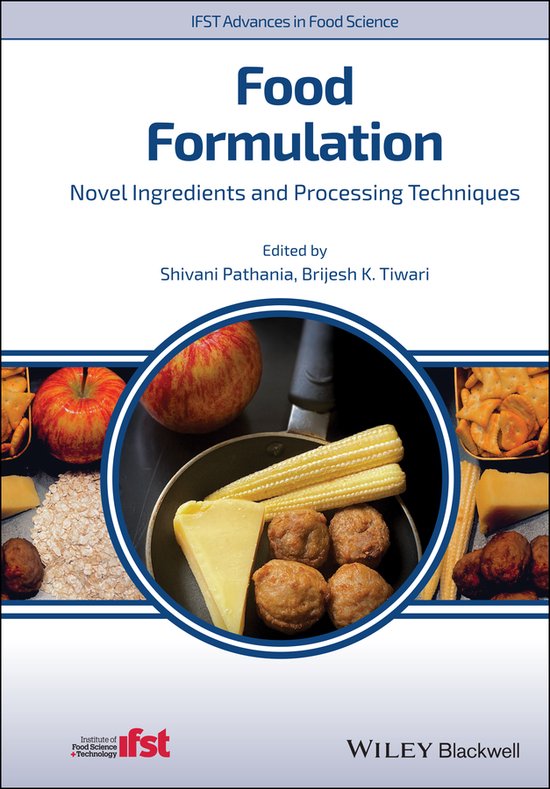 IFST Advances in Food Science- Food Formulation | 9781119614746 | S Pathania | Boeken | bol