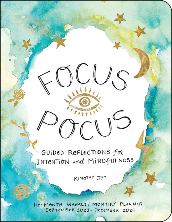 Focus Pocus 16-Month 2023-2024 Weekly/Monthly Planner, Kimothy Joy ...