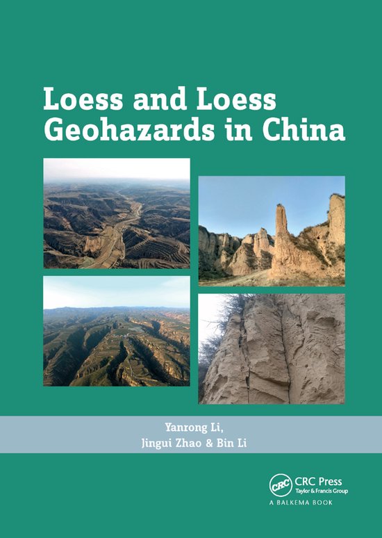 Loess and Loess Geohazards in China, Yanrong Li | 9780367889159 ...