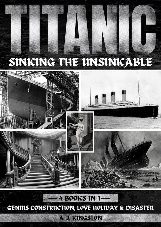 Titanic - Sinking The Unsinkable (ebook), A.J. Kingston | 9781839383359 | Boeken | bol