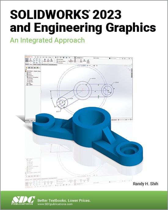 SOLIDWORKS 2023 and Engineering Graphics | 9781630575540 | Randy H ...