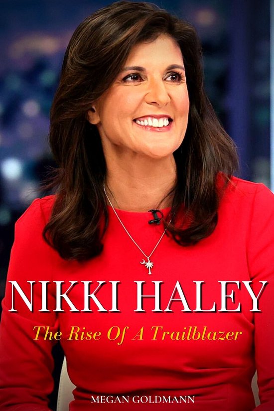 NIKKI HALEY (ebook), Megan Goldmann | 1230006344979 | Boeken | bol