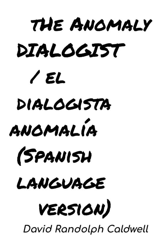 Spanish language version - The Anomaly Dialogist /El Dialogista ...