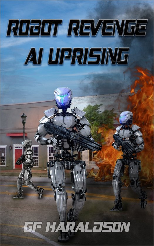 Robot Revenge AI Uprising (ebook), GF Haraldson | 1230006222420 ...