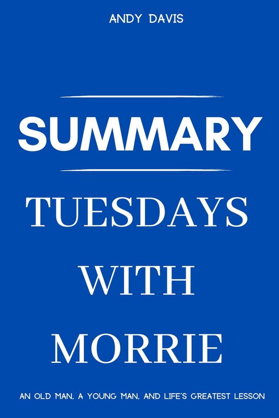 Summary Of Tuesdays With Morrie (ebook), Andy Davis | 1230006275648 ...