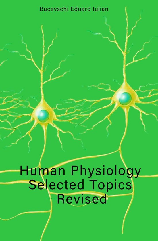 Human Physiology Selected Topics Revised (ebook), Eduard Bucevschi ...