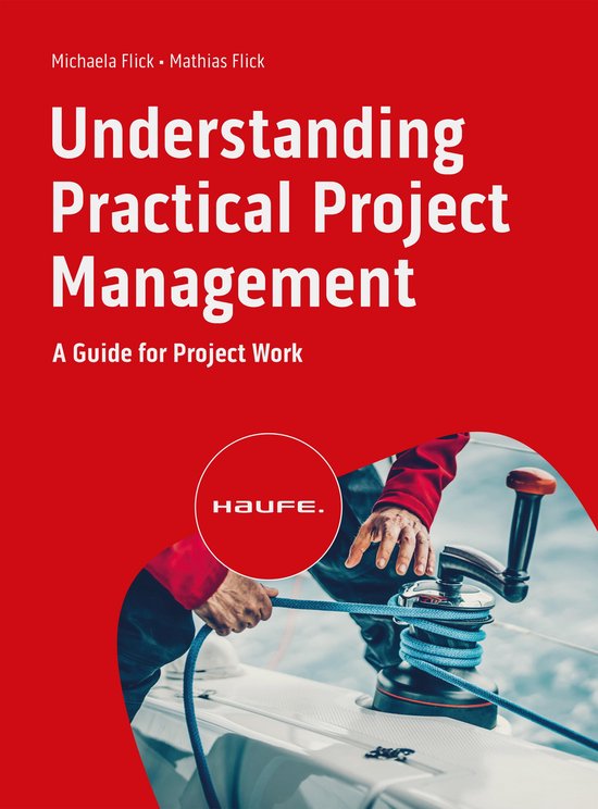 Haufe Fachbuch - Understanding Practical Project Management (ebook), Michaela Flick |... | bol