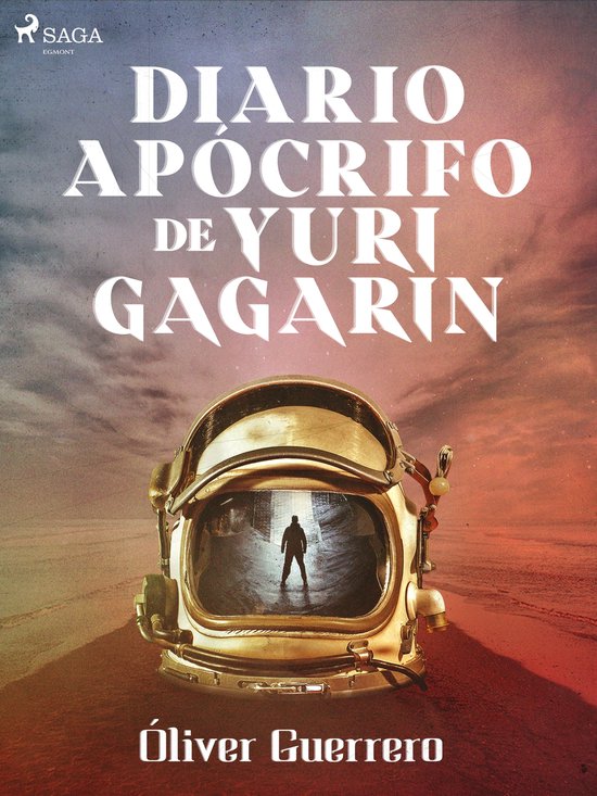 Diario apócrifo de Yuri Gagarin (ebook), Óliver Guerrero ...