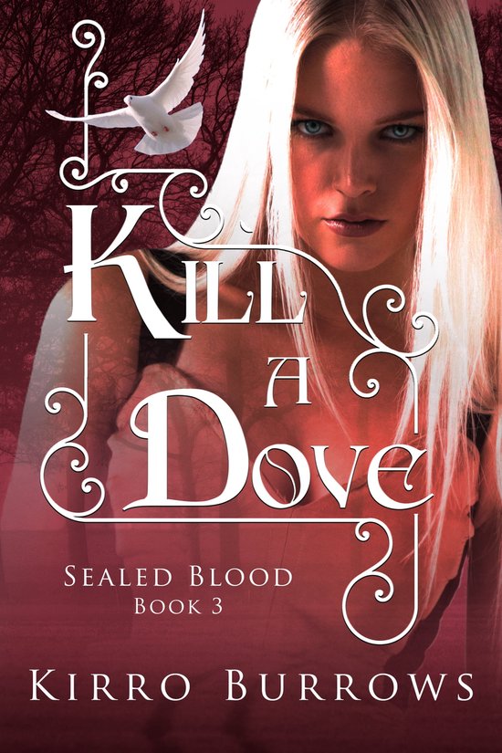 Sealed Blood - Kill A Dove (ebook), Kirro Burrows | 6610000457984 | Boeken | bol.com