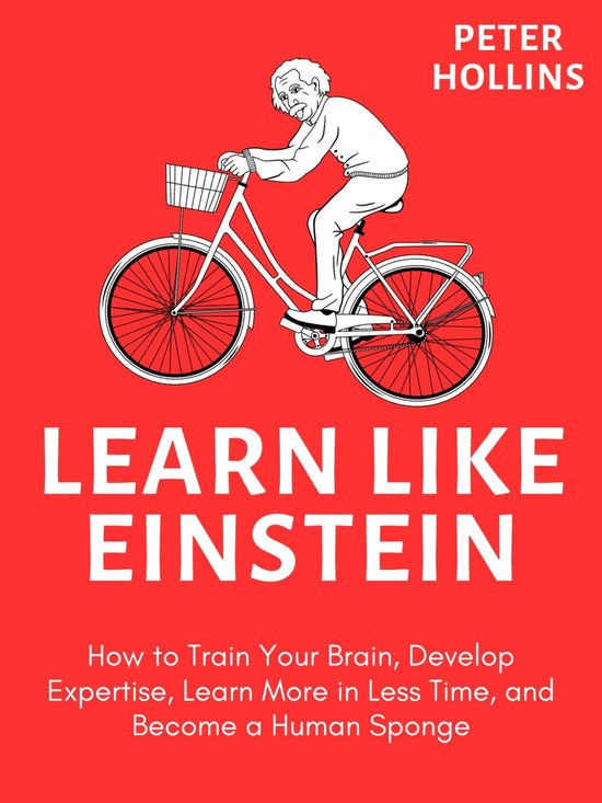 Learn like Einstein (ebook), Peter Hollins | 6610000458059 | Boeken ...