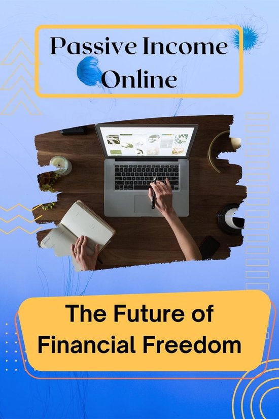 Passive Income Online: The Future of Financial Freedom (ebook), john ...