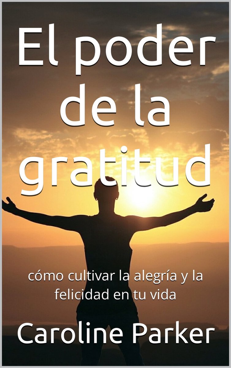 El poder de la gratitud (ebook), Caroline Parker | 1230006364205 ...