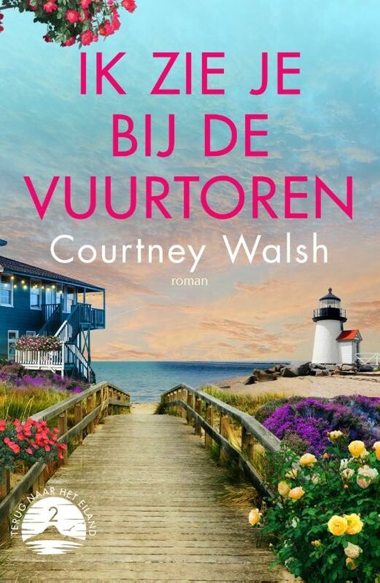 Terug naar het eiland 2 - Ik zie je bij de vuurtoren, Courtney Walsh ...
