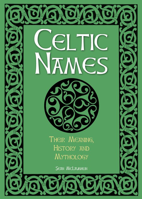 Celtic Names (ebook), Sean Mclaughlin | 9781398832794 | Boeken | bol