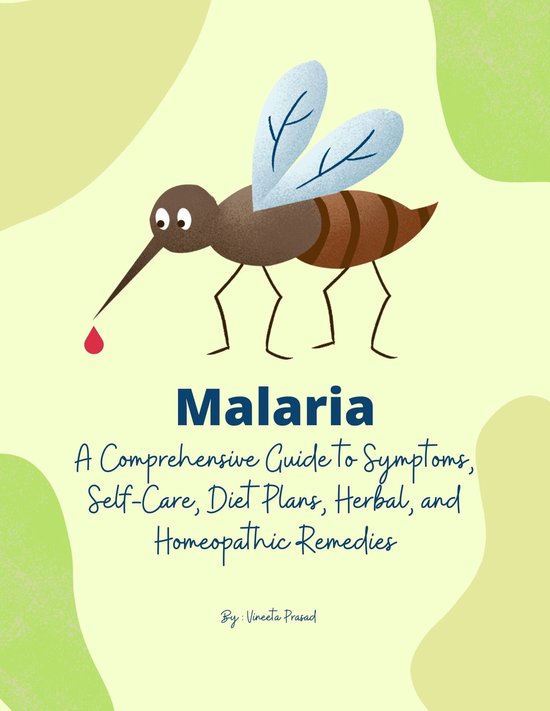 Malaria: A Comprehensive Guide to Symptoms, Self-Care, Diet Plans ...