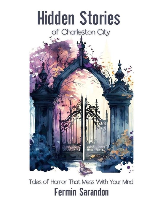 Hidden Stories - Hidden Stories of Charleston City : Tales of Horror ...