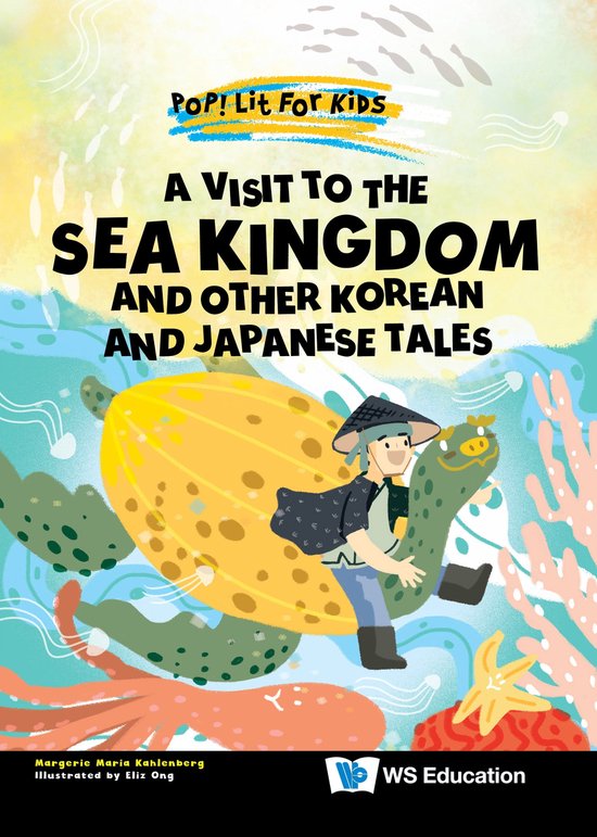 Pop! Lit for Kids 16 - A Visit to the Sea Kingdom (ebook), Margerie ...