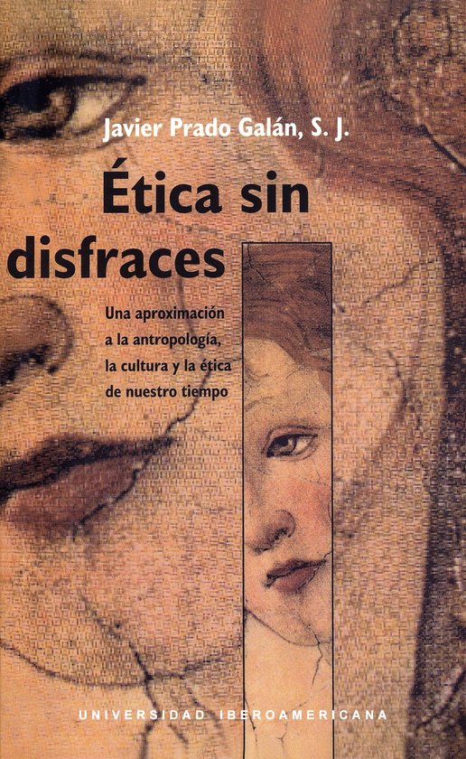 Etica sin disfraces (ebook), Javier Prado Galán | 9786074172195 ...