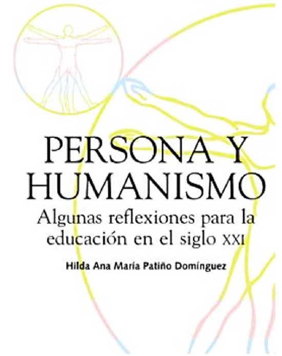 Persona y humanismo (ebook), Hilda Ana María Patiño Domínguez ...