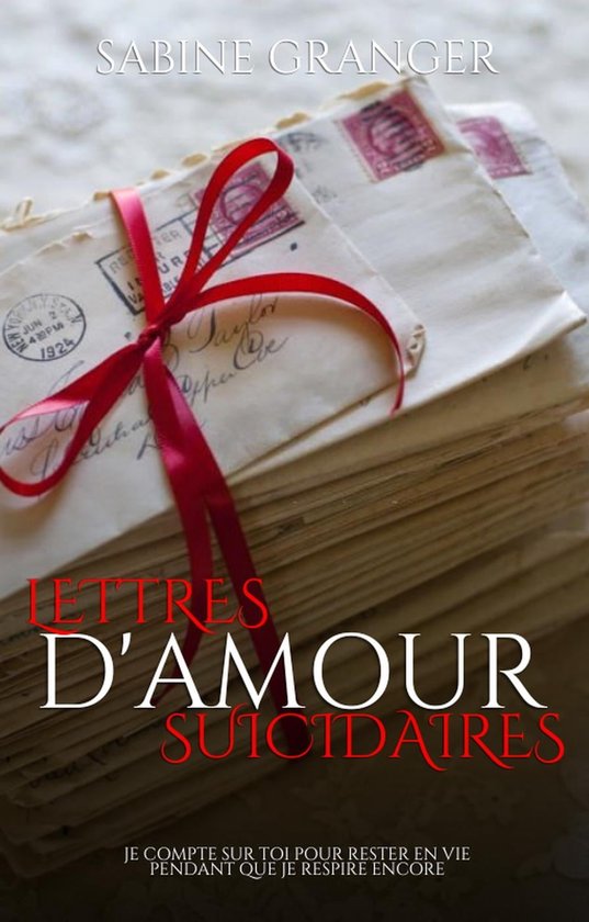 Lettres d'amour suicidaires (ebook), Sabine Granger | 9798215670996 ...
