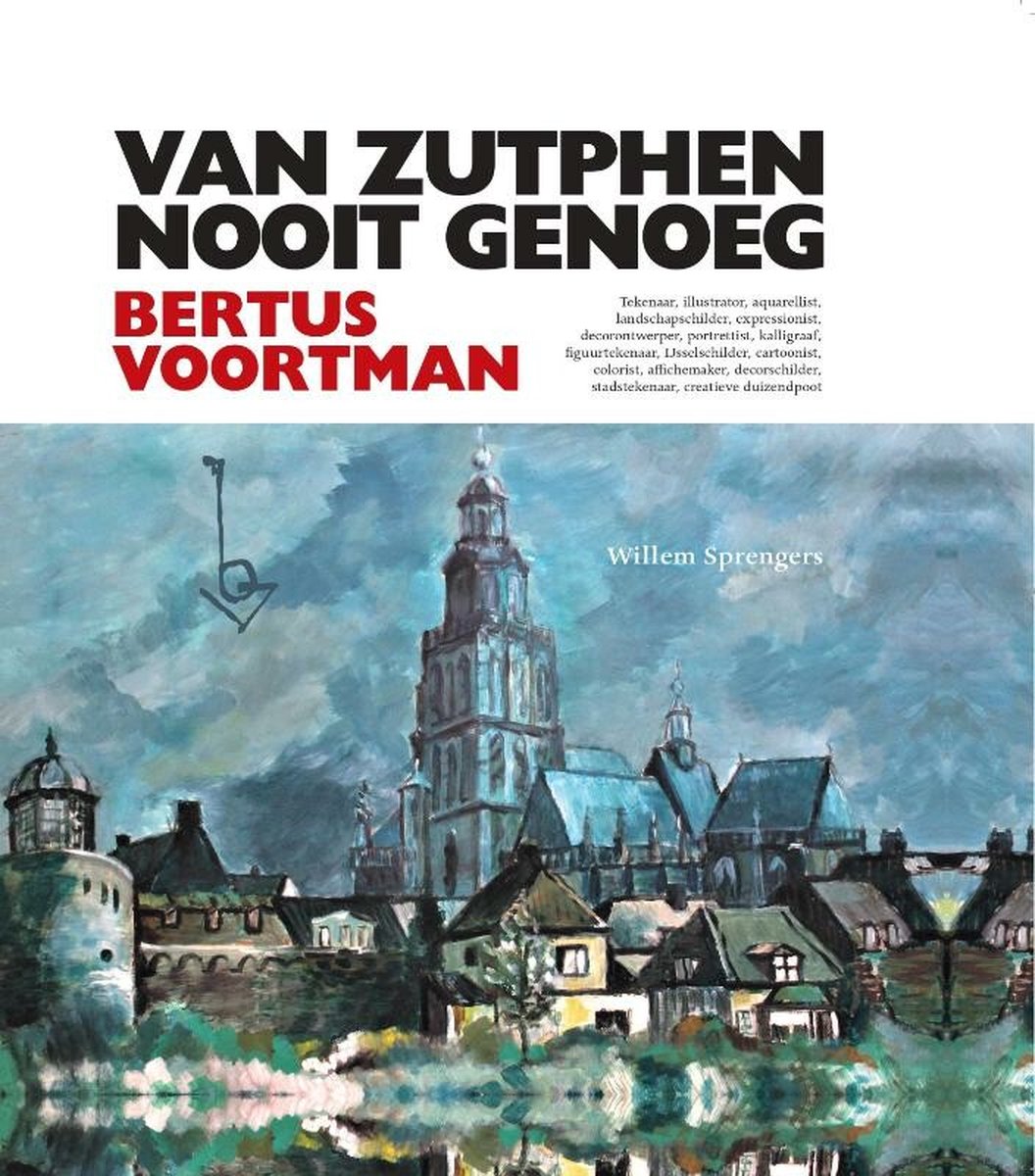 Van Zutphen nooit genoeg - Bertus Voortman, Willem Sprengers ...