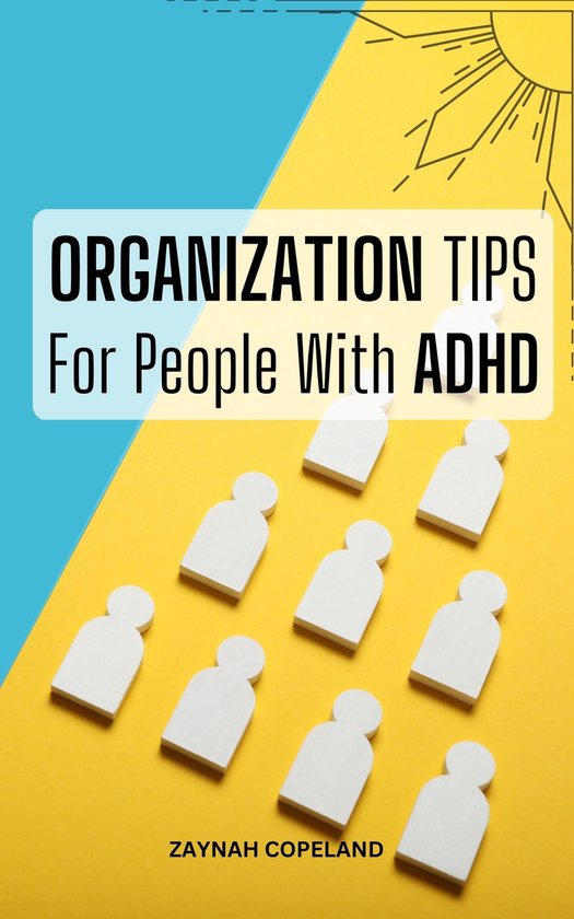 Organization Tips For People With ADHD (ebook), Zaynah Copeland ...