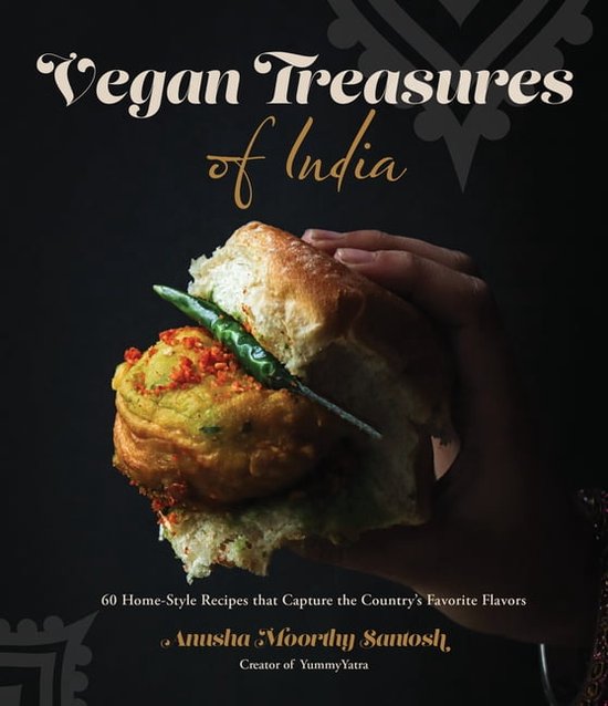 Vegan Treasures of India (ebook), Anusha Moorthy Santosh | 9781645677994 | Boeken | bol.com