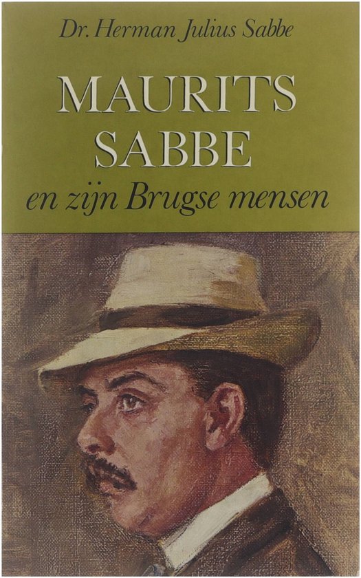 Maurits Sabbe en zijn Brugse mensen, Herman Julius Sabbe ...