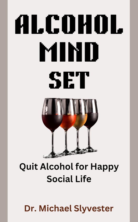Alcohol Mind Set (ebook), Dr. Melvin Henry | 1230006201517 | Boeken | bol