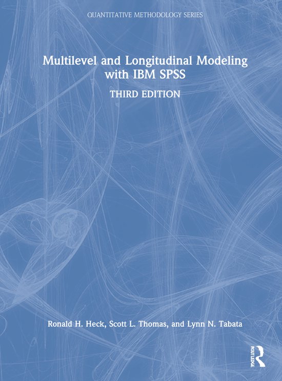 Quantitative Methodology Series- Multilevel and Longitudinal Modeling with IBM SPSS,... | bol