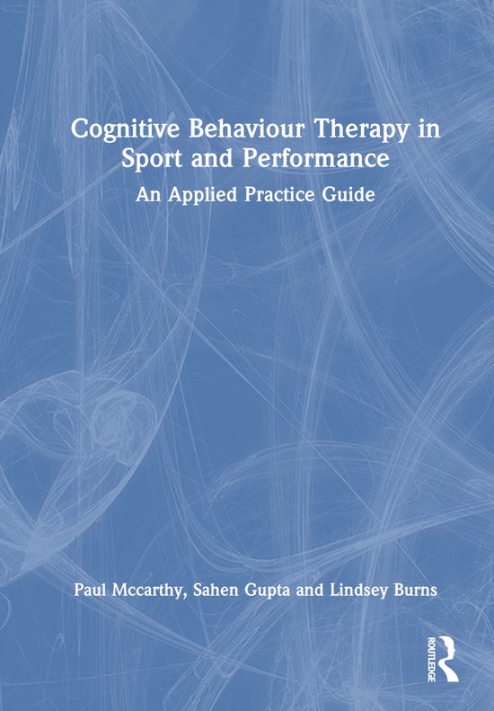Cognitive Behaviour Therapy in Sport and Performance | 9781032228587 ...