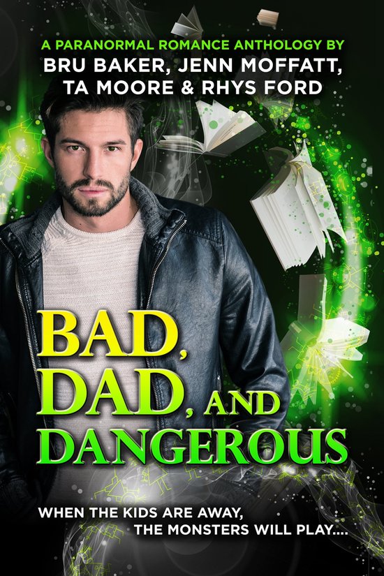 Monster Dads - Bad, Dad, and Dangerous (ebook), Rhys Ford ...