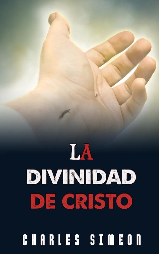 La Divinidad De Cristo (ebook), Charles Simeon | 9798215337622 | Boeken | bol.com