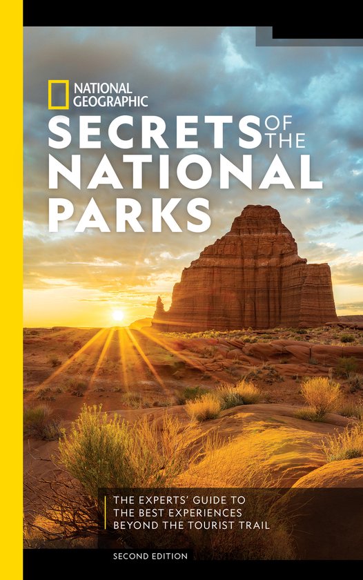 National Geographic Secrets of the National Parks, 2nd Edition The ...