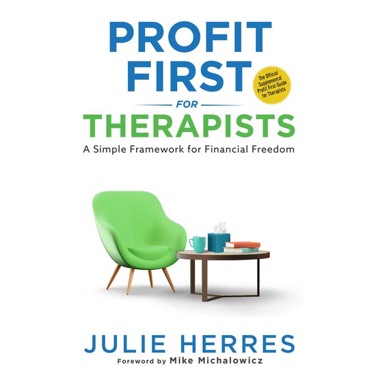 Profit First for Therapists, Julie Herres | 9798987216323 | Boeken ...