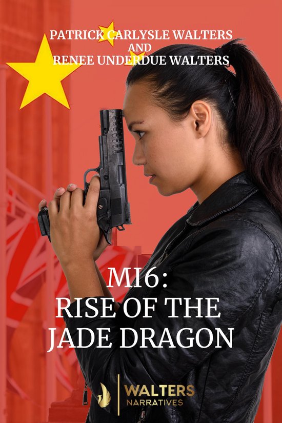 An MI6 Spy Trilogy 1 - MI6: Rise of the Jade Dragon (ebook), Patrick Carlysle Walters... | bol.com