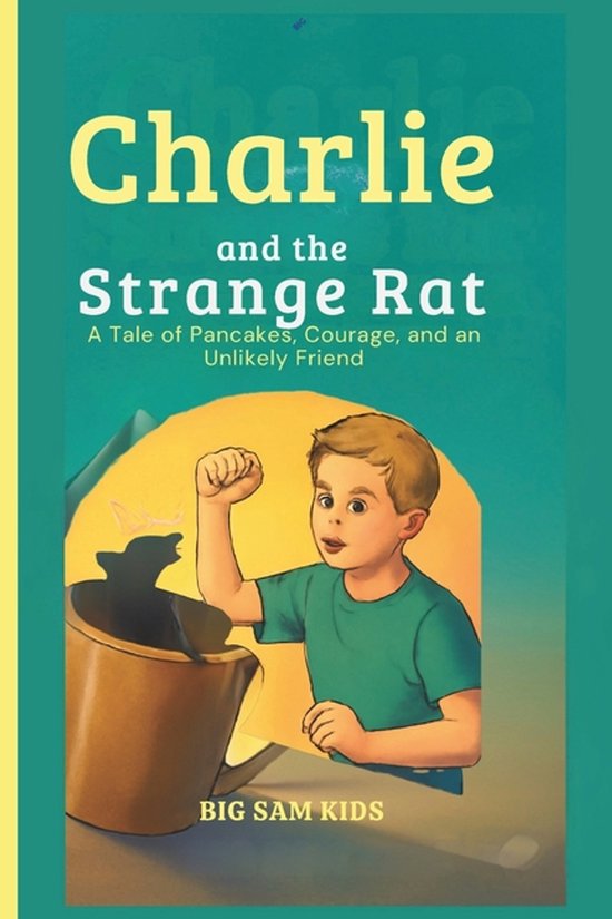 Charlie and the strange rat, Big Sam Kids | 9798261811664 | Boeken | bol
