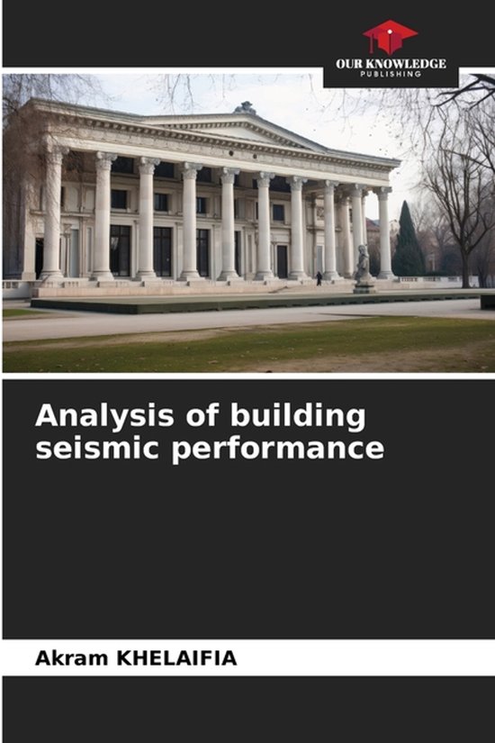 Analysis of building seismic performance | 9786209377075 | Akram ...