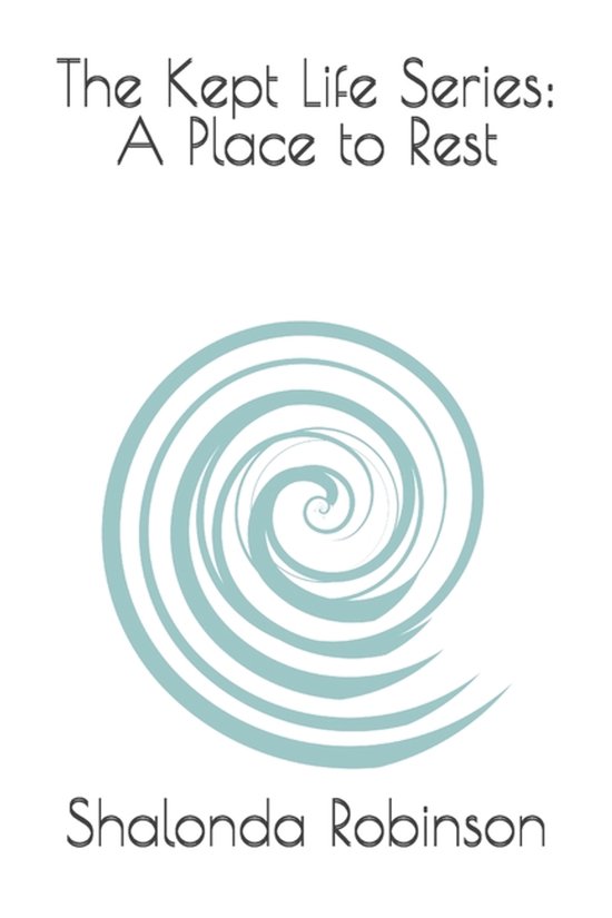 The Kept Life-The Kept Life Series, Shalonda Robinson | 9798279030415 ...