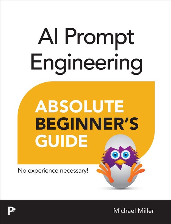 Absolute Beginner's Guide - AI Prompt Engineering Absolute Beginner’s Guide (ebook),... | bol