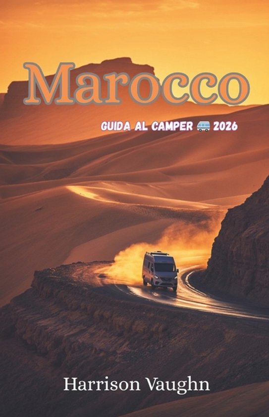 Marocco Guida al Camper 2026, Harrison Vaughn | 9798241548993 | Boeken ...