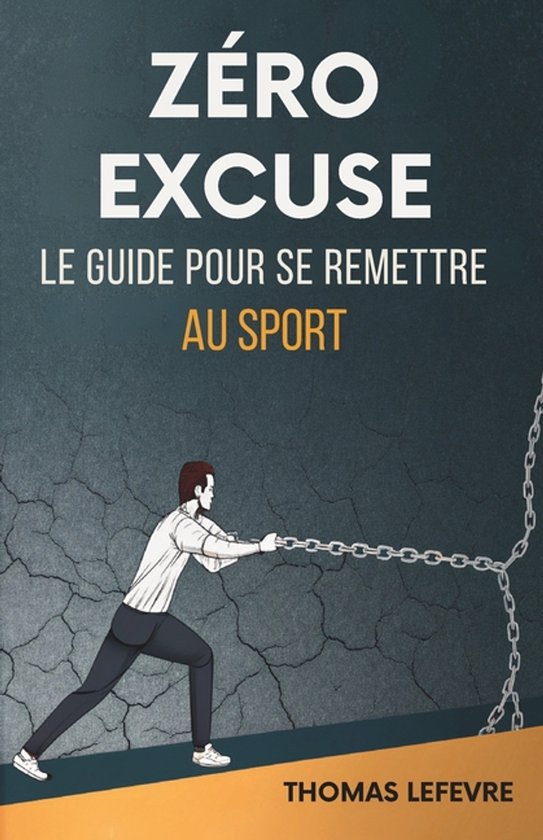 Zéro Excuse, Thomas Lefèvre | 9798274066440 | Boeken | bol