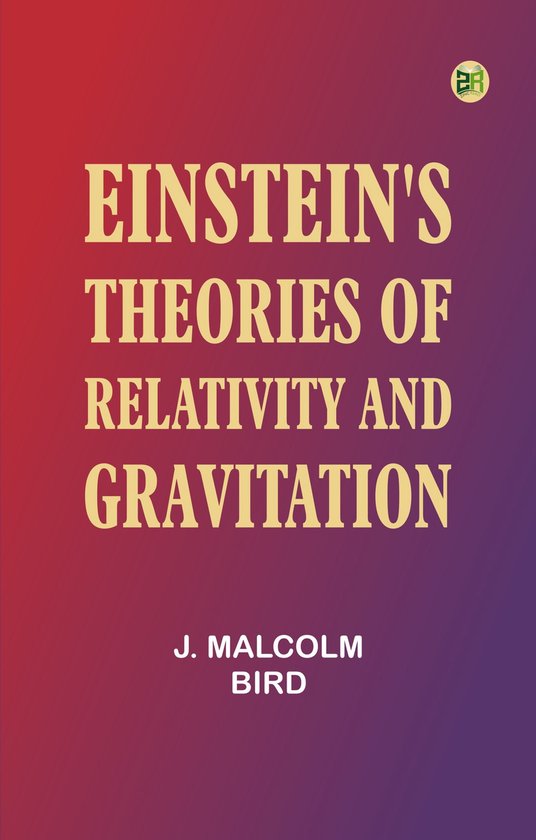 Einstein's Theories of Relativity and Gravitation (ebook), J. Malcolm ...